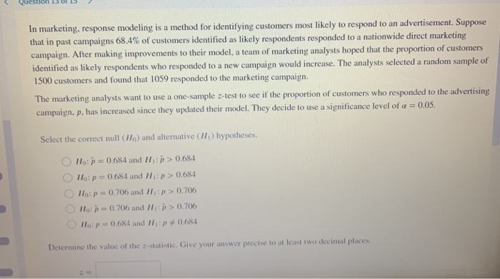 Solved In marketing, response modeling is a method for | Chegg.com
