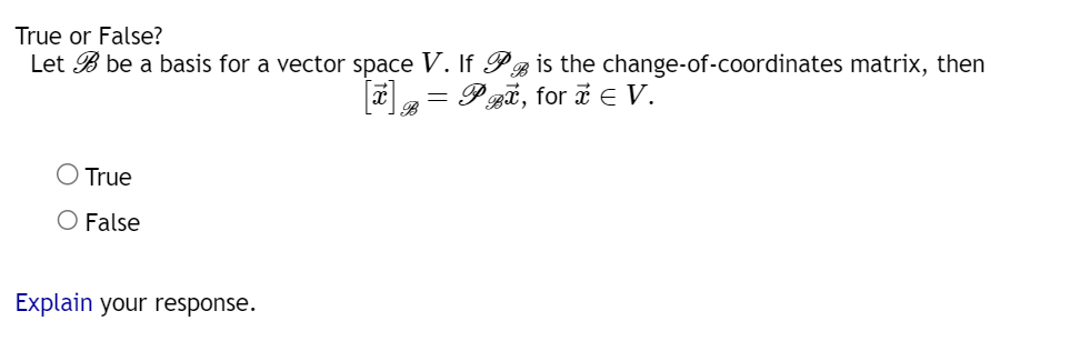 Solved True or False?Let B ﻿be a basis for a vector space V. | Chegg.com