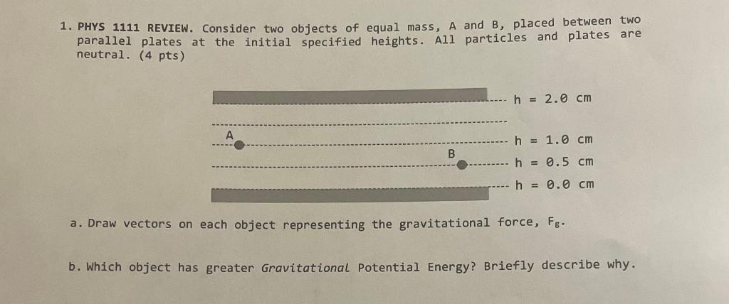 Solved 1. PHYS 1111 REVIEW. Consider two objects of equal | Chegg.com