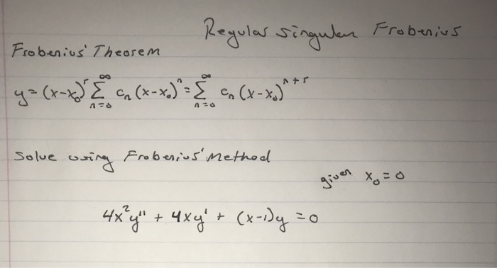 Solved Solve the differential equation using Frobenius’ | Chegg.com