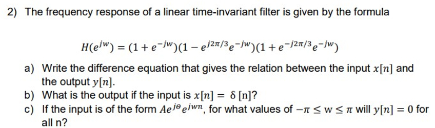 Solved The frequency response of a linear time-invariant | Chegg.com