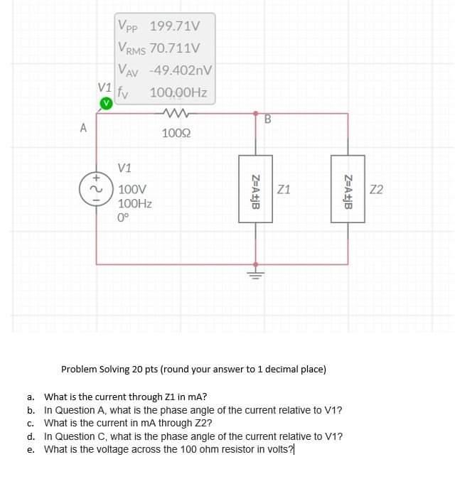 Solved Vpp 199.71V VRMS 70.7117 VAV -49.402nV V1 fv 100.00Hz | Chegg.com