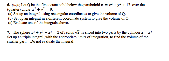 Solved 6. (16pts) Let Q be the first octant solid below the | Chegg.com