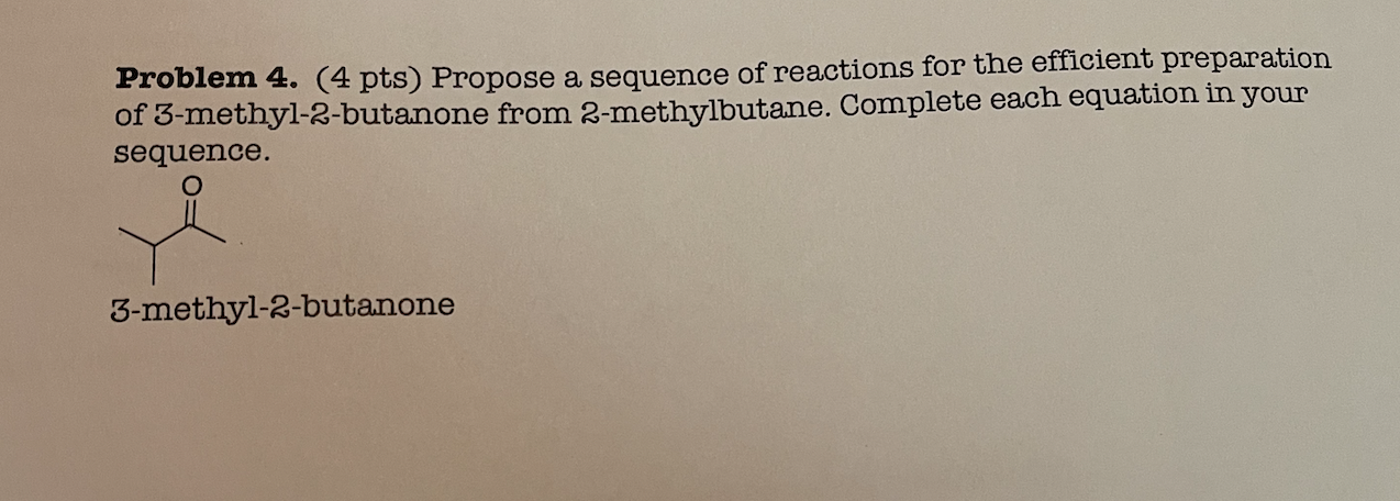 Solved Problem 4. (4 pts) Propose a sequence of reactions | Chegg.com