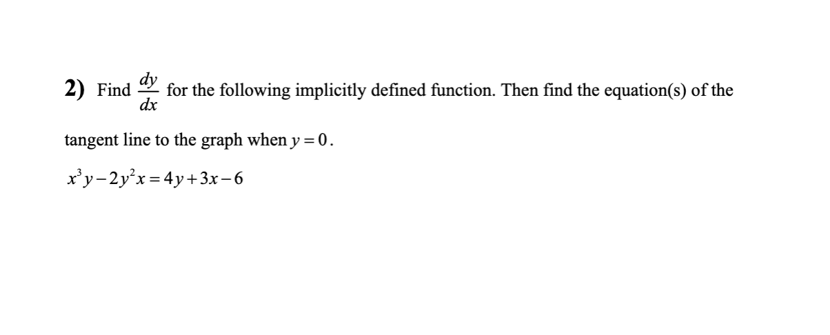 Solved 2) Find dxdy for the following implicitly defined | Chegg.com