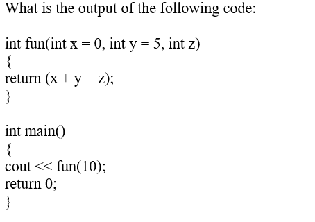 Solved What is the output of the following code: int fun(int | Chegg.com
