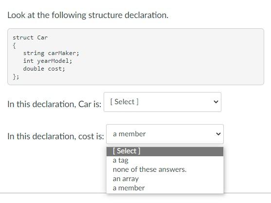 Solved Look at the following structure declaration. struct | Chegg.com