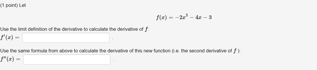 Solved 1 ﻿point ﻿letf X 2x3 4x 3use The Limit Definition