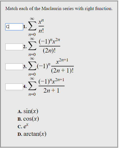 Solved Match each of the Maclaurin series with right | Chegg.com