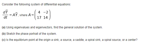 Solved Consider the following system of differential | Chegg.com