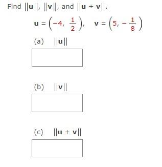 Solved Find || 0 || || V ||, and || + vll. =(-4,1), v=(5, | Chegg.com