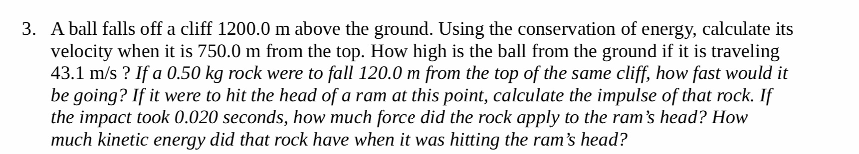 Solved 3. A ball falls off a cliff 1200.0 m above the | Chegg.com