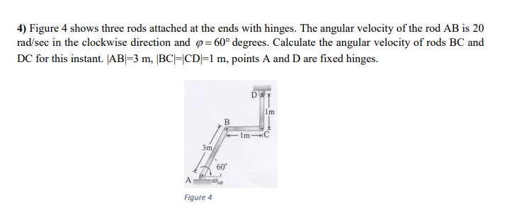 Solved 4) Figure 4 shows three rods attached at the ends | Chegg.com