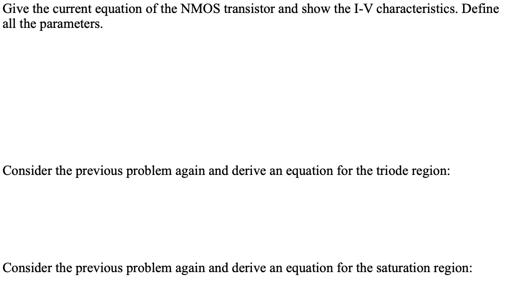Solved Give the current equation of the NMOS transistor and | Chegg.com