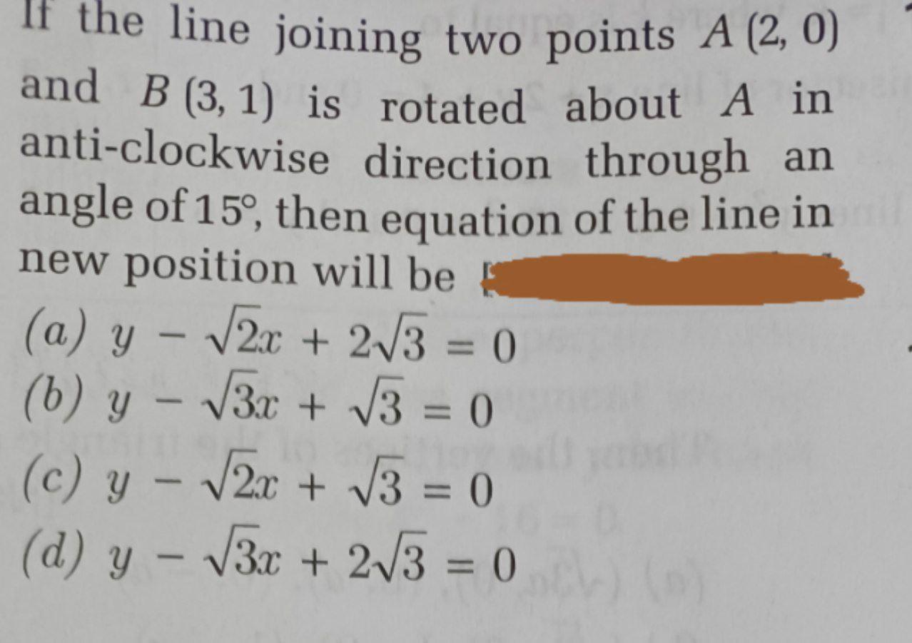 Solved If the line joining two points A (2,0) and B (3, 1) | Chegg.com