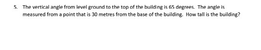 Solved The vertical angle from level ground to the top of | Chegg.com