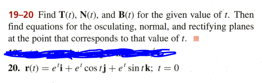 Solved 19-20 Find T(t), N(t), and B(t) for the given value | Chegg.com