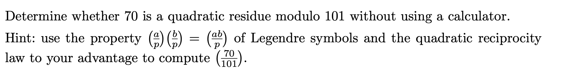 Solved Determine whether 70 is a quadratic residue modulo | Chegg.com