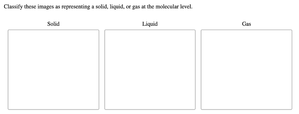 Solved Classify these images as representing a solid, | Chegg.com