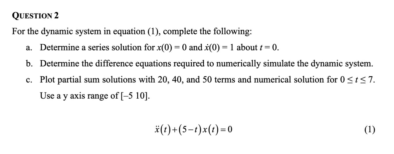 Solved Question 2For the dynamic system in ﻿equation (1), | Chegg.com