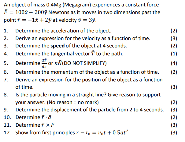 Solved 3. An object of mass 0.4Mg (Megagram) experiences a | Chegg.com