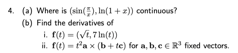 Solved (a) ﻿Where is (sin(πx),ln(1+x)) ﻿continuous?(b) ﻿Find | Chegg.com