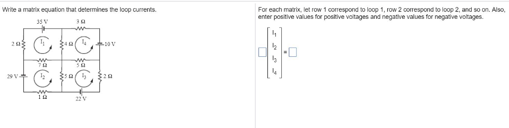 Solved For each matrix, let row 1 correspond to loop 1, row | Chegg.com