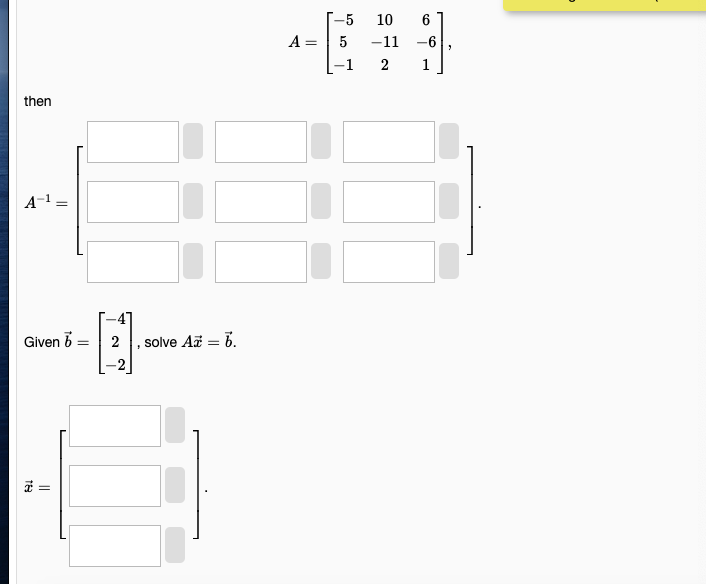 Solved A=⎣⎡−55−110−1126−61⎦⎤ then A−1=[ Given b=⎣⎡−42−2⎦⎤, | Chegg.com