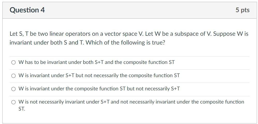 Solved Let S, T be two linear operators on a vector space V. | Chegg.com