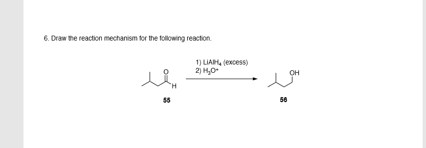 Solved 6. Draw the reaction mechanism for the following | Chegg.com