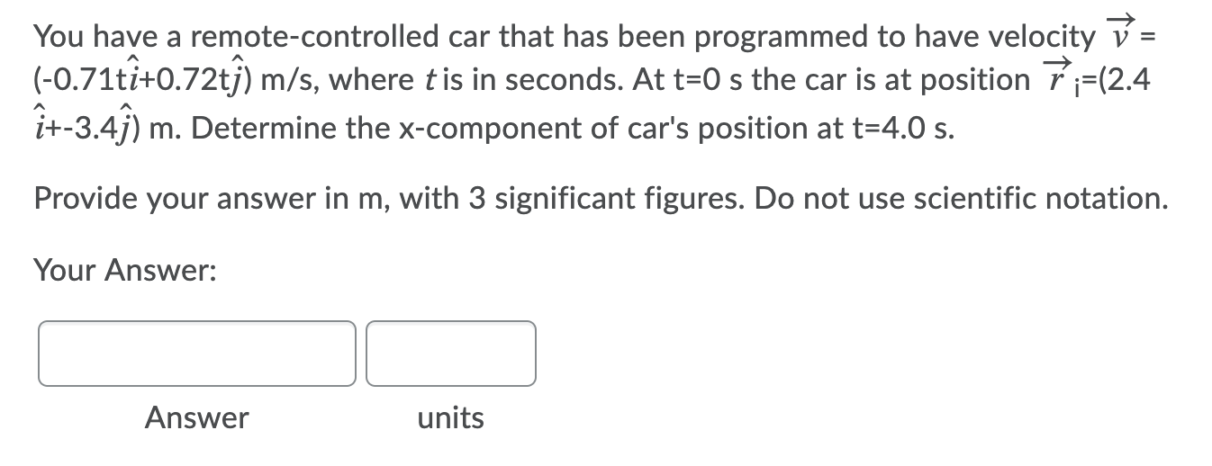Solved You have a remote-controlled car that has been | Chegg.com