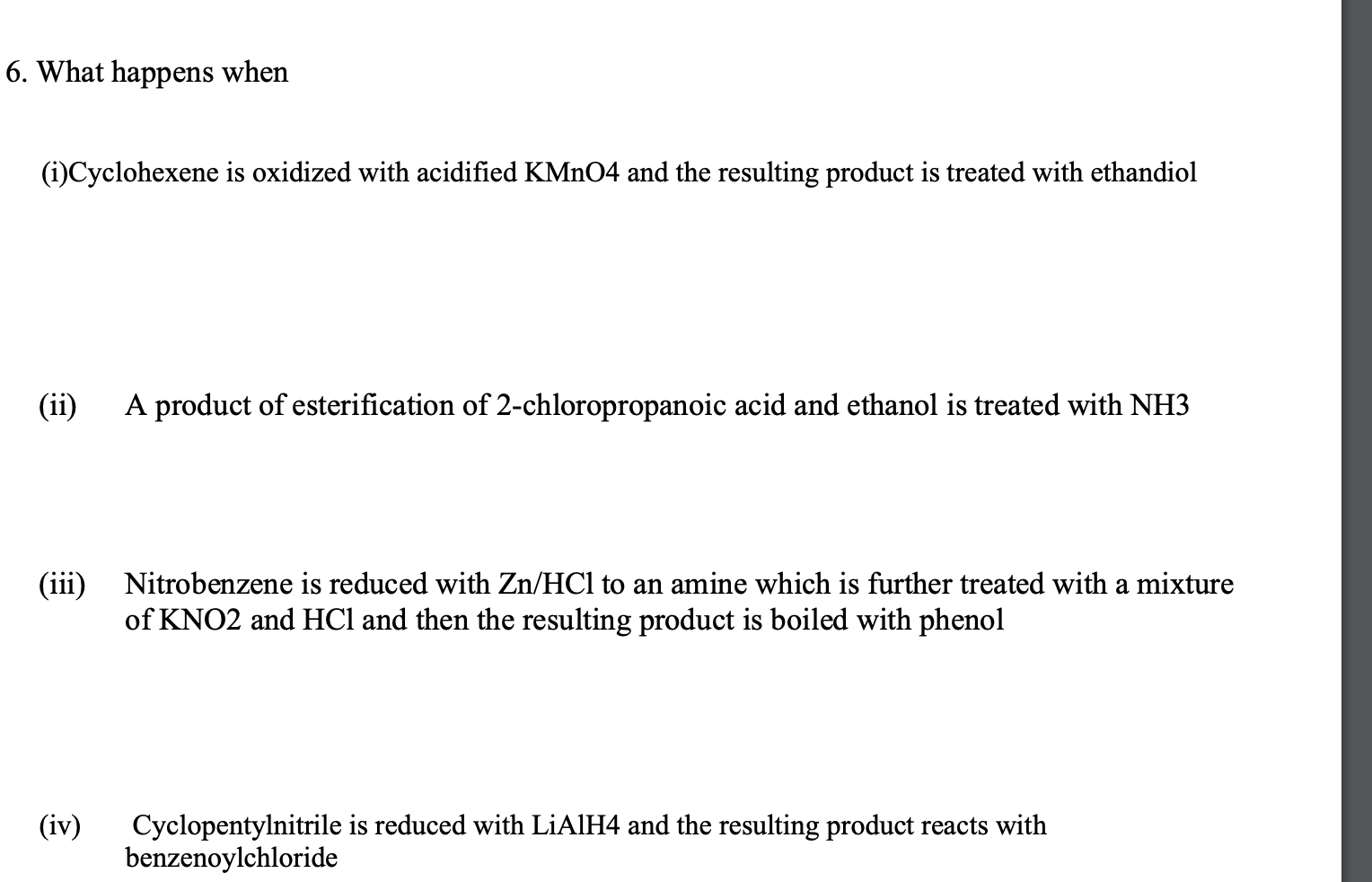 Solved 6. What happens when (i)Cyclohexene is oxidized with | Chegg.com
