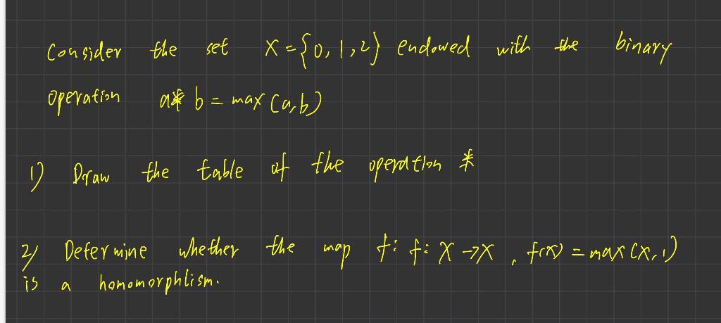 Solved Consider the set X={0,1,2} endowed with the binary | Chegg.com