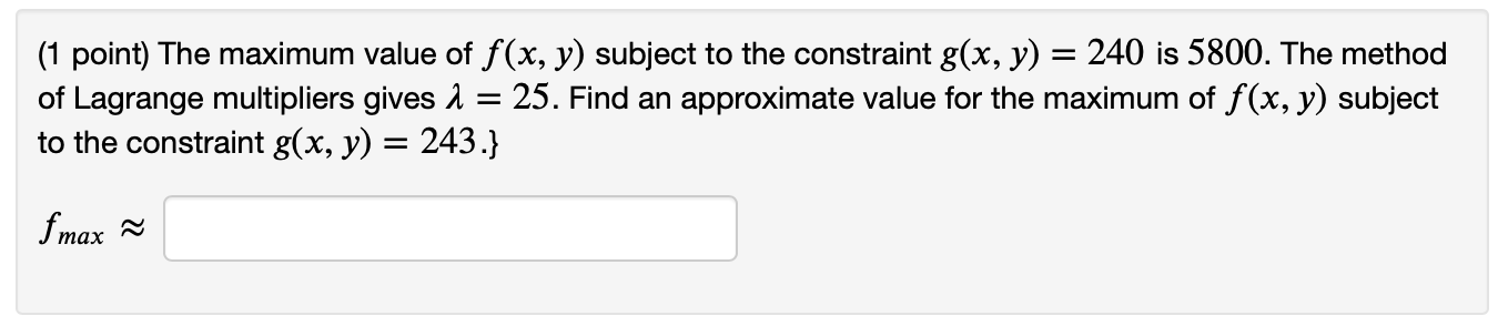 Solved (1 point) The maximum value of f(x, y) subject to the | Chegg.com