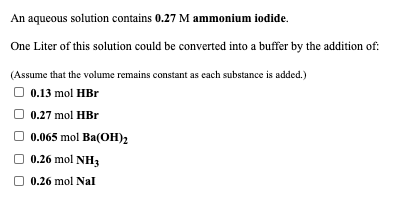 Solved An aqueous solution contains 0.27 M ammonium iodide. | Chegg.com