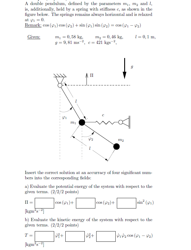 Solved A double pendulum, defined by the parameters m1,m2 | Chegg.com