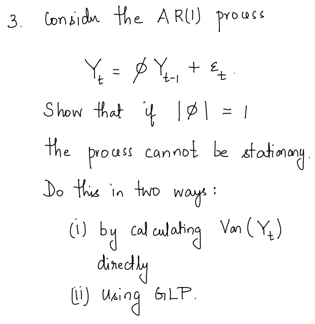 Solved 3. Considu the AR(1) process Yt=ϕYt−1+εt Show that if | Chegg.com