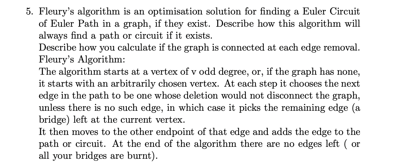 Solved 5. Fleury's algorithm is an optimisation solution for | Chegg.com