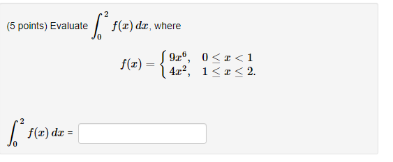 Solved (5 ﻿points) ﻿Evaluate ∫02f(x)dx, | Chegg.com