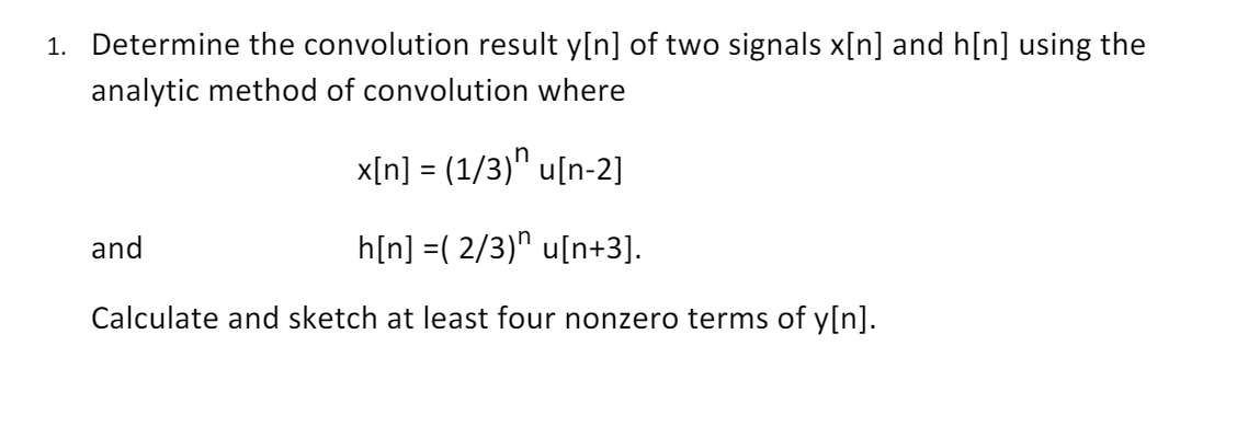 Solved 1. Determine the convolution result y[n] of two | Chegg.com