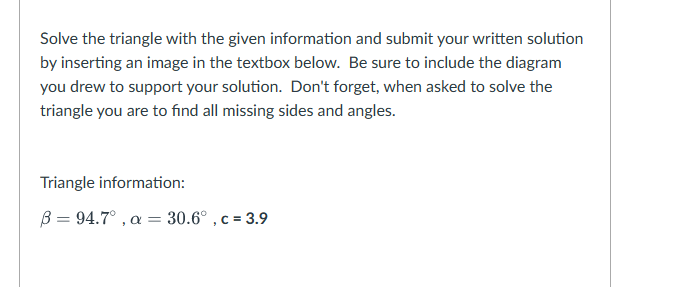 Solved Solve the triangle with the given information and | Chegg.com