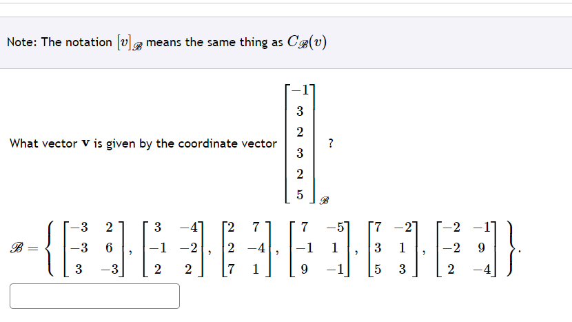 Solved Note: The notation [v]B means the same thing as CB(v) | Chegg.com