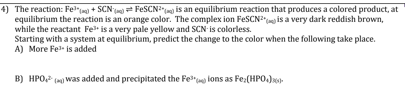 Solved (aq) 4) The reaction: Fe3+ (aq) + SCN- = FeSCN2+(aq) | Chegg.com