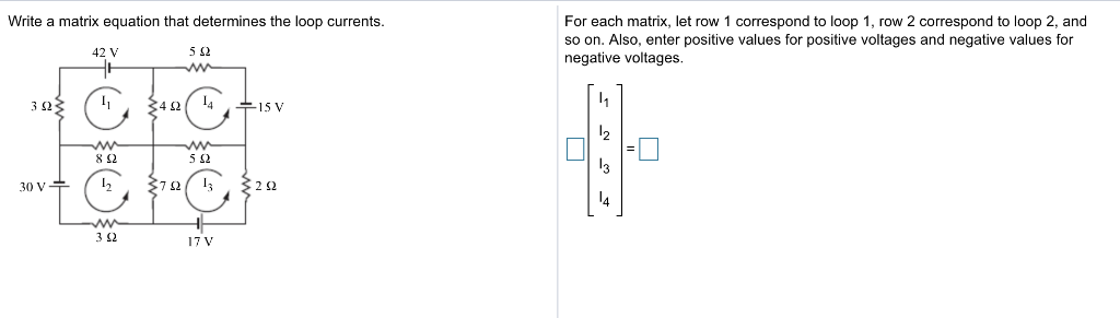 Solved For Each Matrix Let Row 1 Correspond To Loop 1