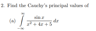 Solved 2. Find the Cauchy's principal values of (a) | Chegg.com