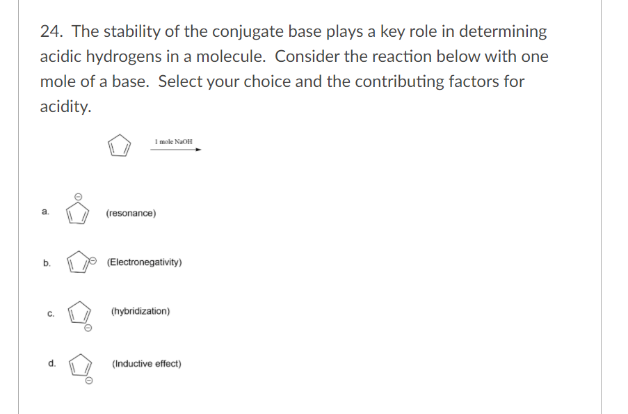 Solved 24. The stability of the conjugate base plays a key | Chegg.com