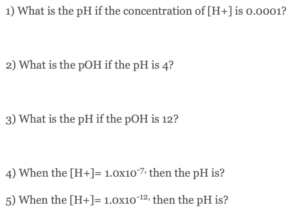 Solved 1) What is the pH if the concentration of [H+]is | Chegg.com