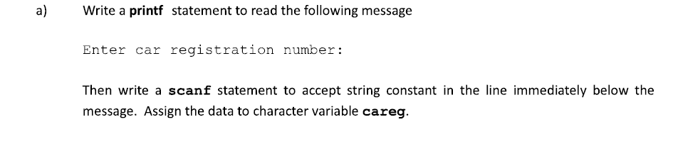 Solved ) a) Write a printf statement to read the following | Chegg.com