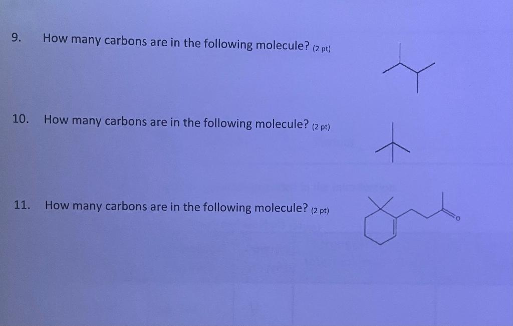 Solved 9. How many carbons are in the following molecule? | Chegg.com