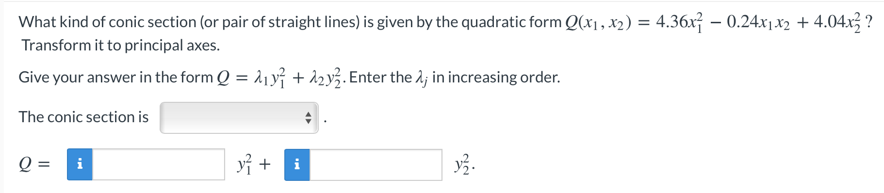 Solved = What kind of conic section (or pair of straight | Chegg.com